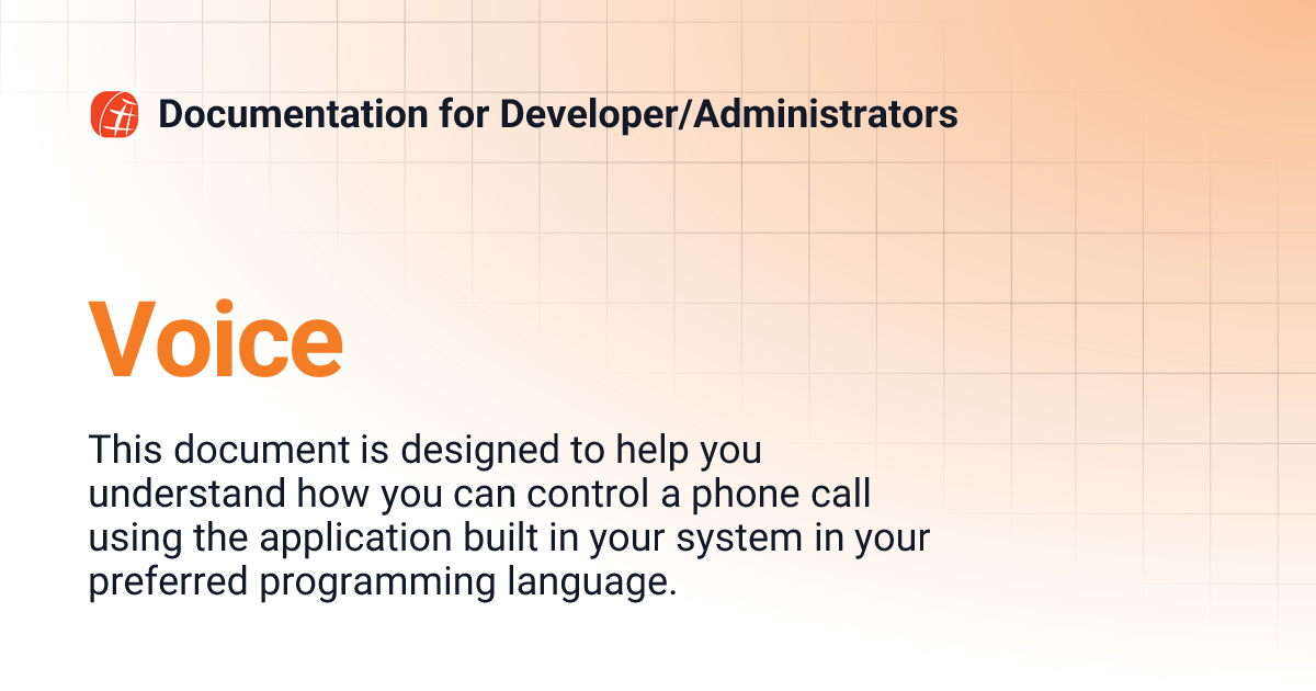 Voice | Documentation for Developer/Administrators