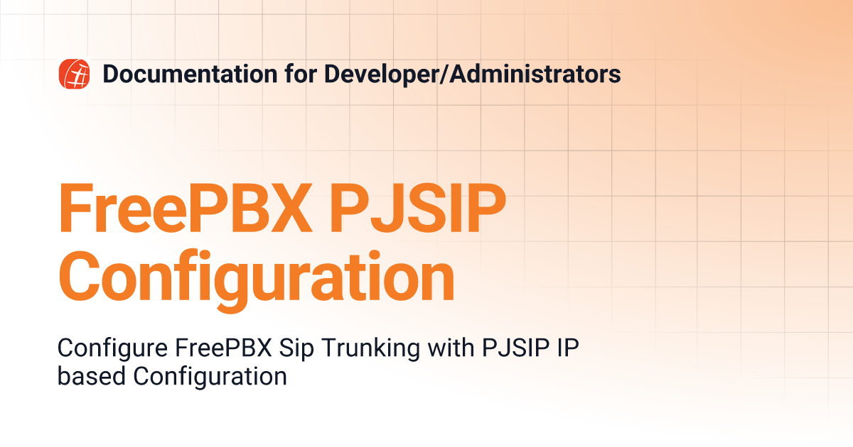 FreePBX PJSIP Configuration | Documentation for Developer/Administrators