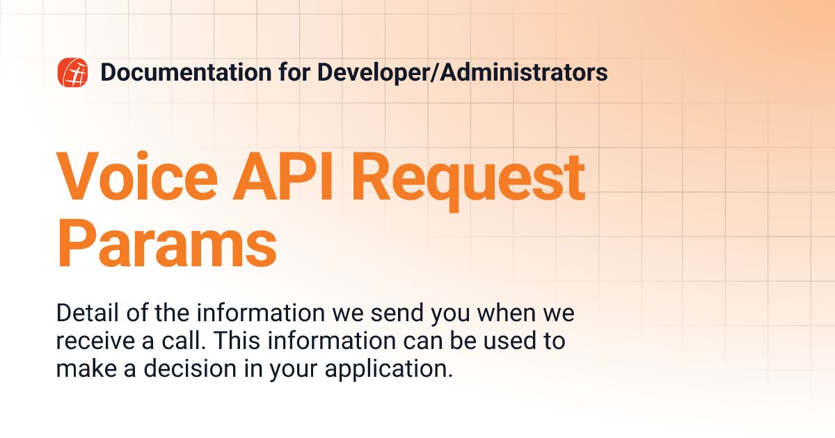 Voice API Request Params | Documentation for Developer/Administrators