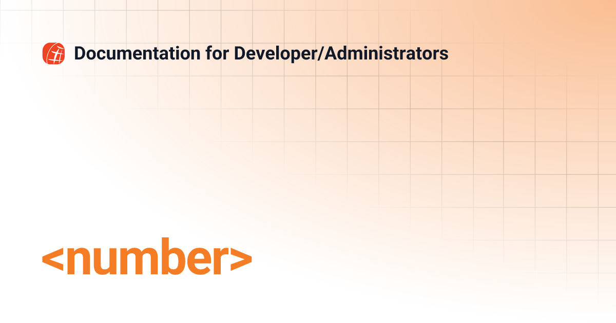 | Documentation for Developer/Administrators