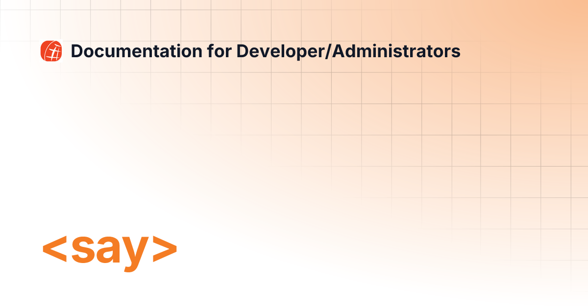 | Documentation for Developer/Administrators