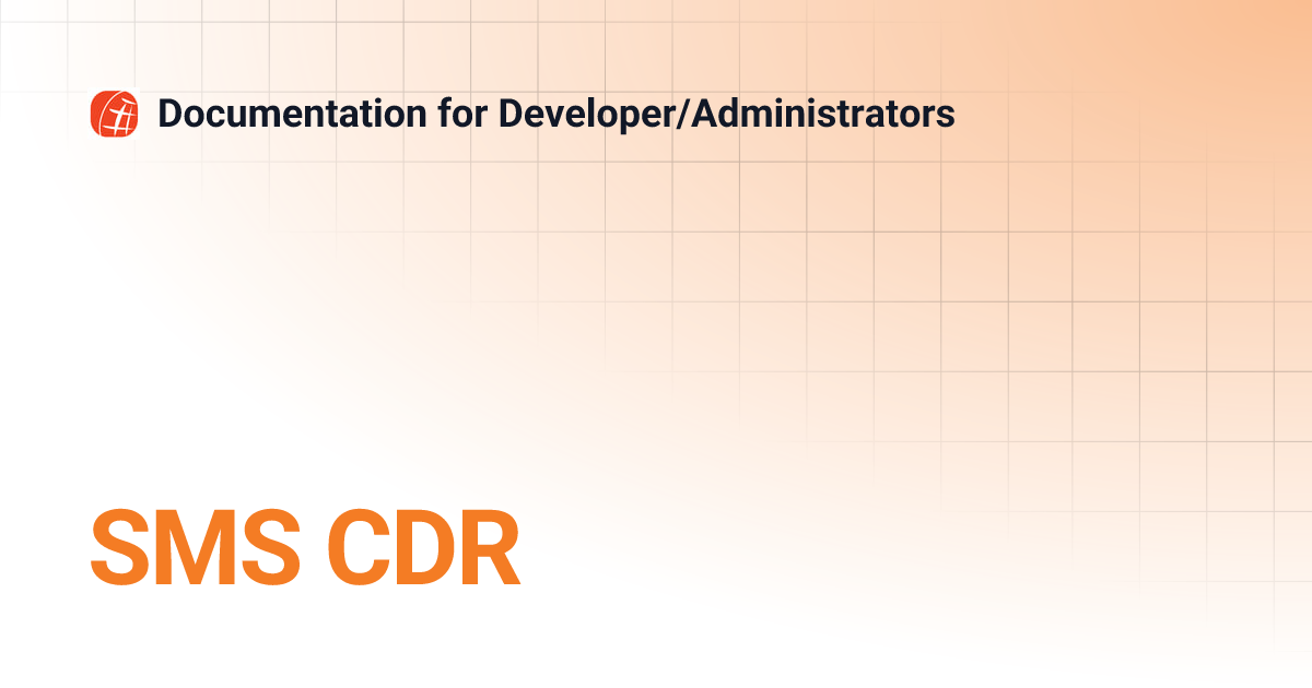 SMS CDR | Documentation for Developer/Administrators