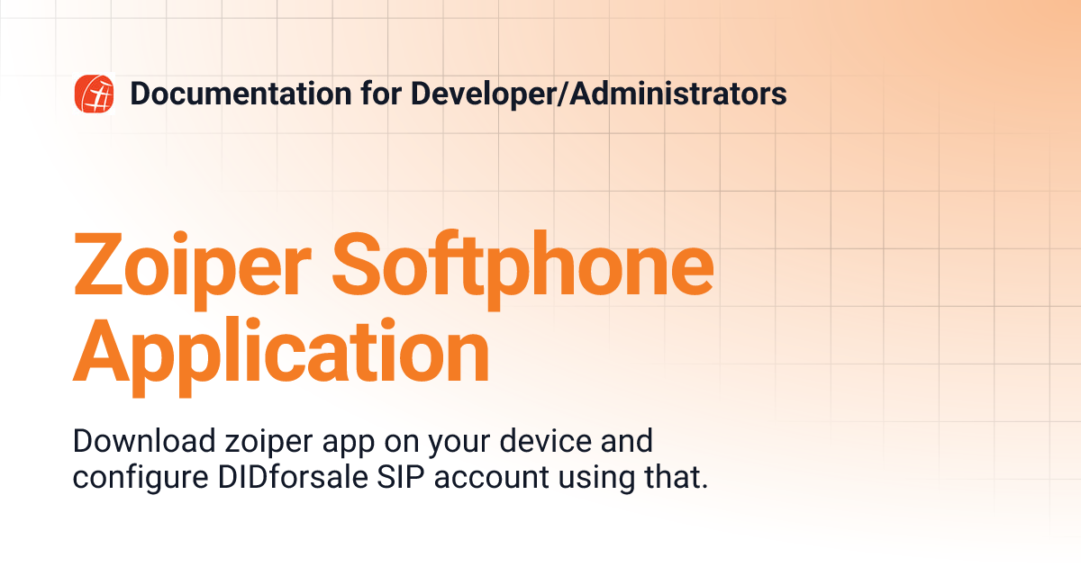 Zoiper Softphone Application | Documentation for Developer/Administrators