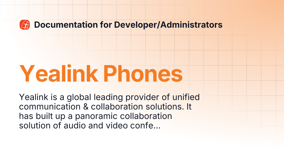 Yealink Phones | Documentation for Developer/Administrators