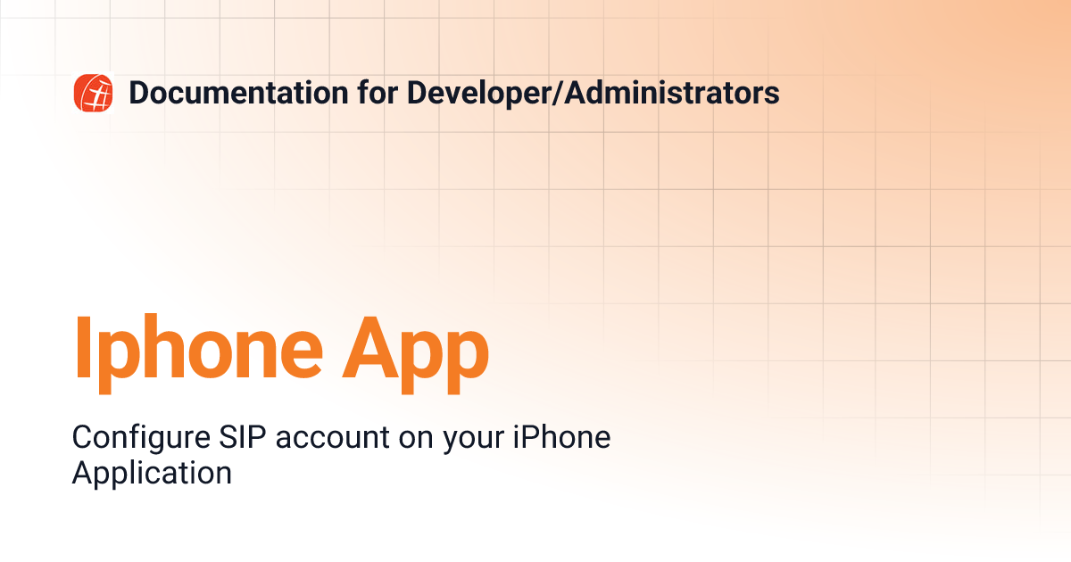 Iphone App | Documentation for Developer/Administrators