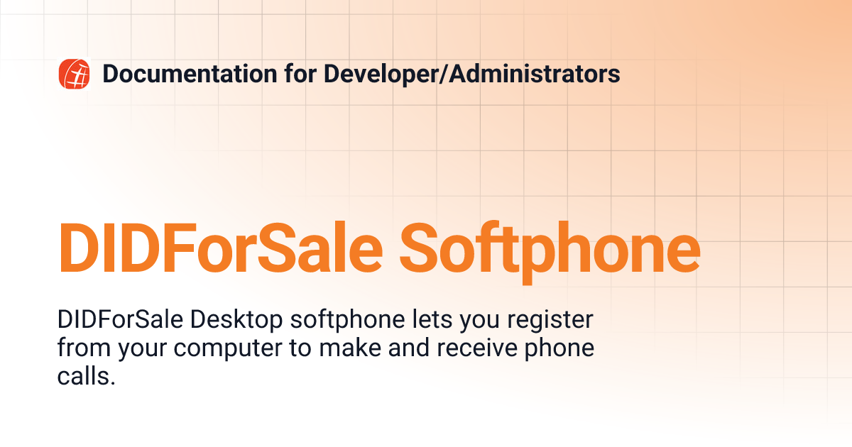 DIDForSale Softphone | Documentation for Developer/Administrators