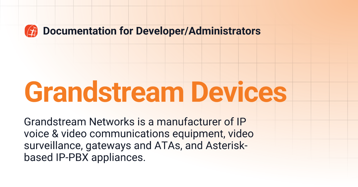 Grandstream Devices | Documentation for Developer/Administrators